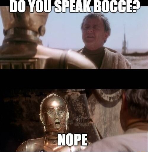 DO YOU SPEAK BOCCE? NOPE - iFunny