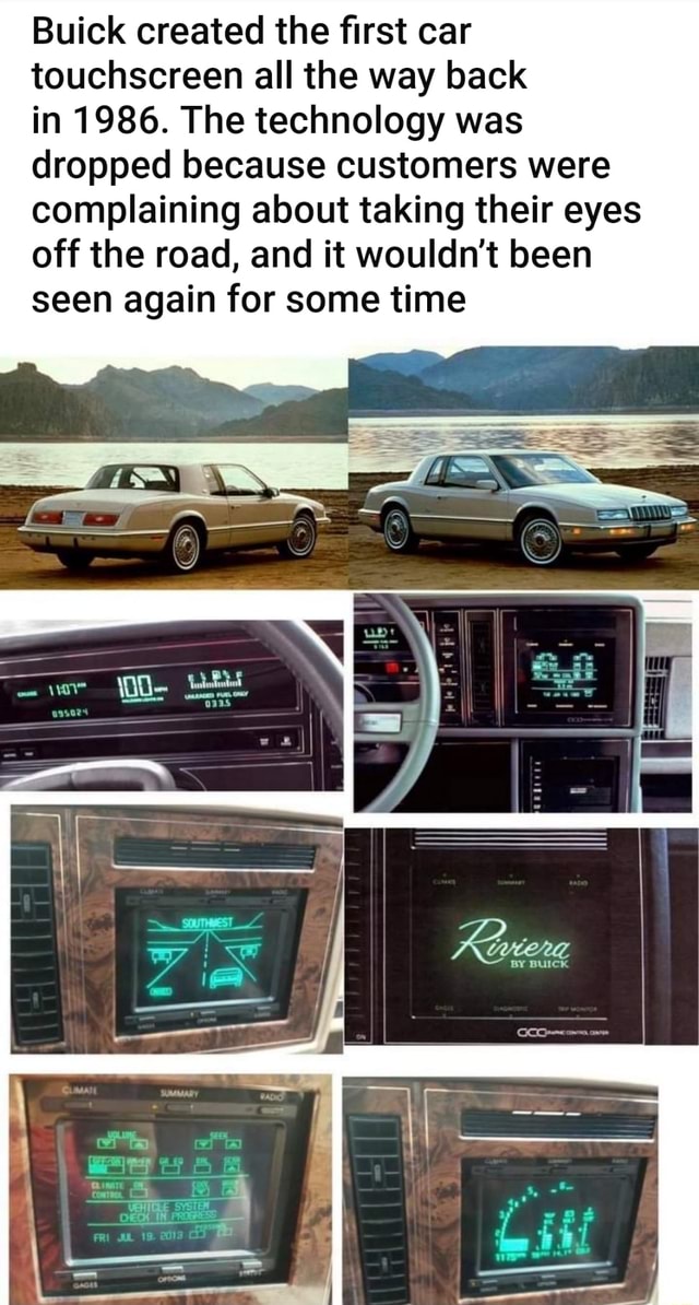 Buick created the first car touchscreen all the way back in 1986. The ...