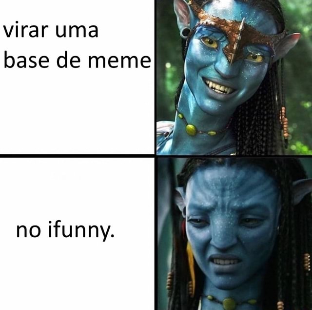 Virar uma base de meme IN no ifunny. - iFunny
