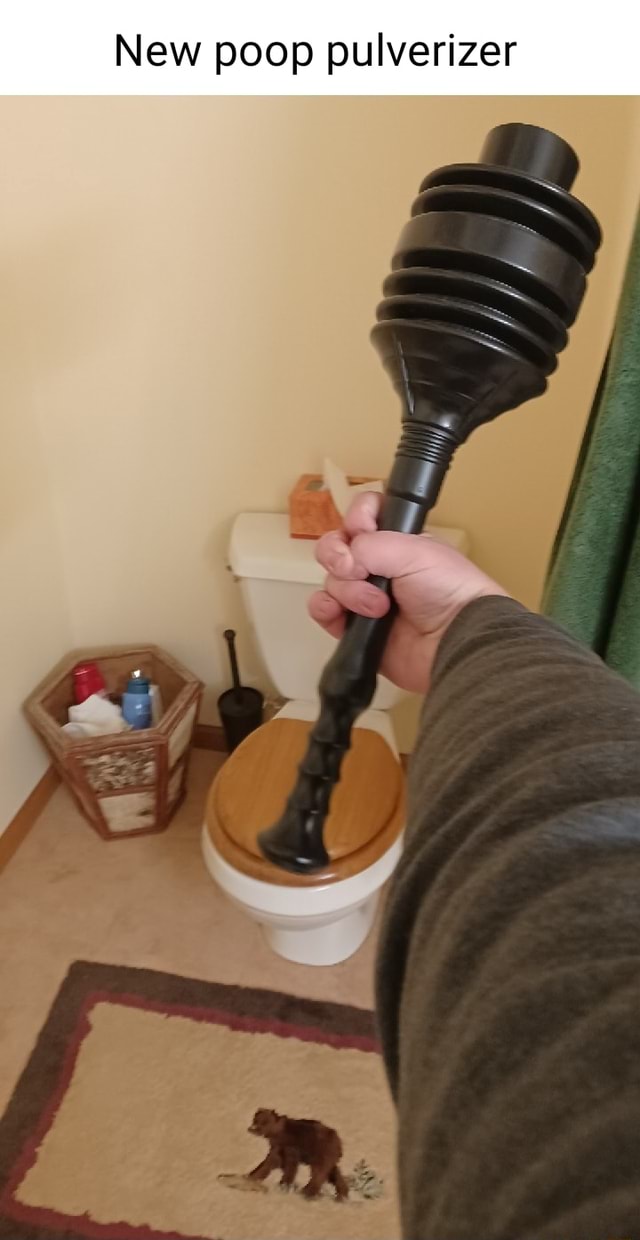 New poop pulverizer - iFunny
