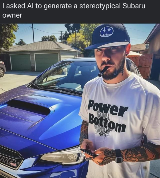 I asked Al to generate a stereotypical Subaru owner - iFunny