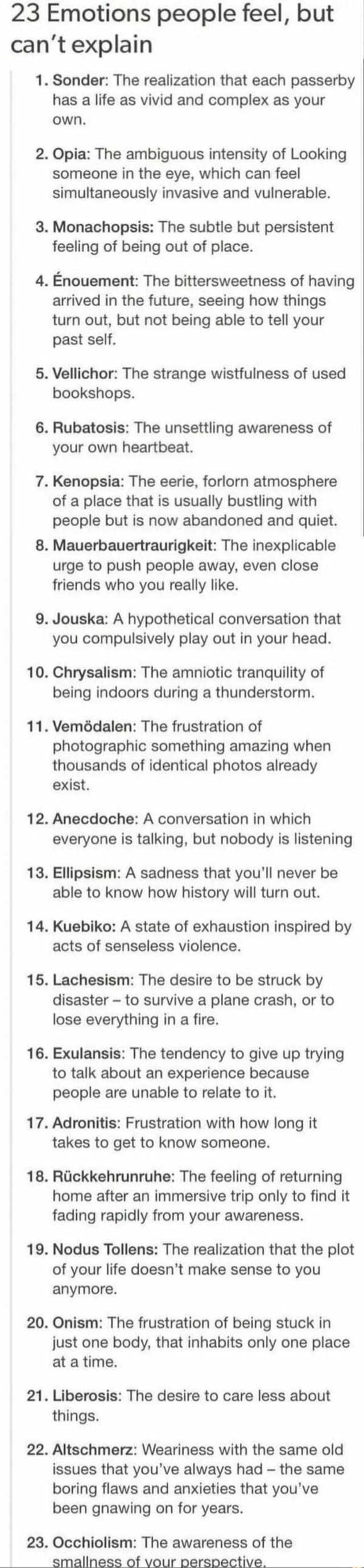 23 Emotions people feel, but can't explain 1. Sonder: The realization ...