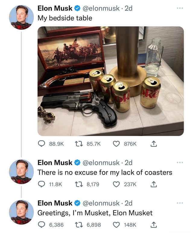 Elon Musk @ @elonmusk - I My bedside table 88.9K tl 85.7K QQ 876K it ...