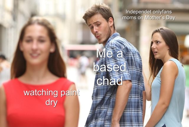 Moms on Mother's Day Independet onlyfans Mea based chad watching pain ...