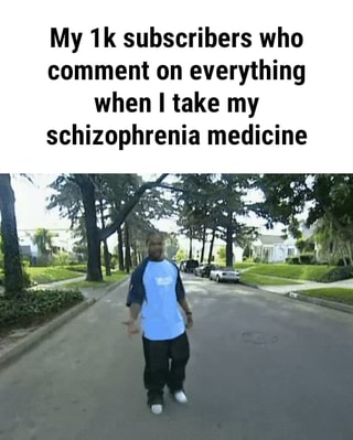Schizophrenia memes. Best Collection of funny schizophrenia pictures on ...