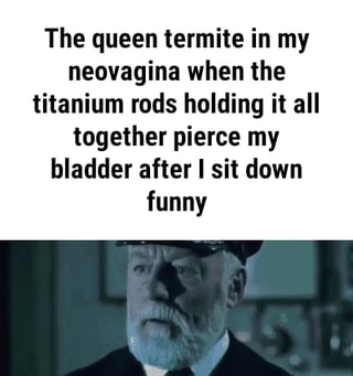 Bladder memes. Best Collection of funny bladder pictures on iFunny