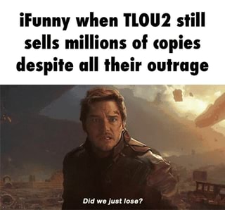 Tlou2 memes. Best Collection of funny tlou2 pictures on iFunny