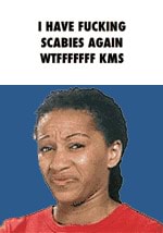 Scabies memes. Best Collection of funny scabies pictures on iFunny
