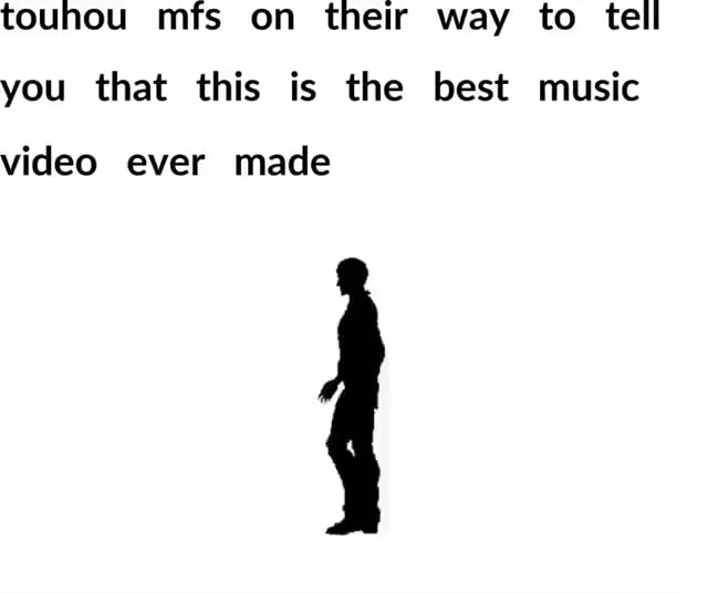 Touhou mfs on their way to tell you that this is the best music video ...