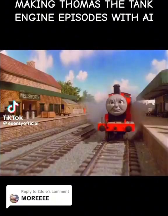 MAKING THOMAS THE TANK ENGINE EPISODES WITH AI TikTok MOREEEE - iFunny
