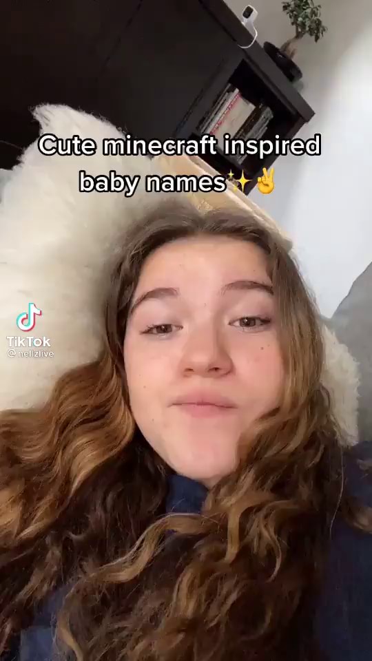 Cute minecraft inspired baby names. TikTok - iFunny