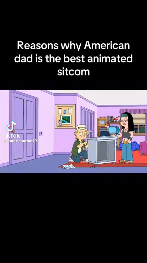 Reasons why American dad is the best animated sitcom TikTck ...