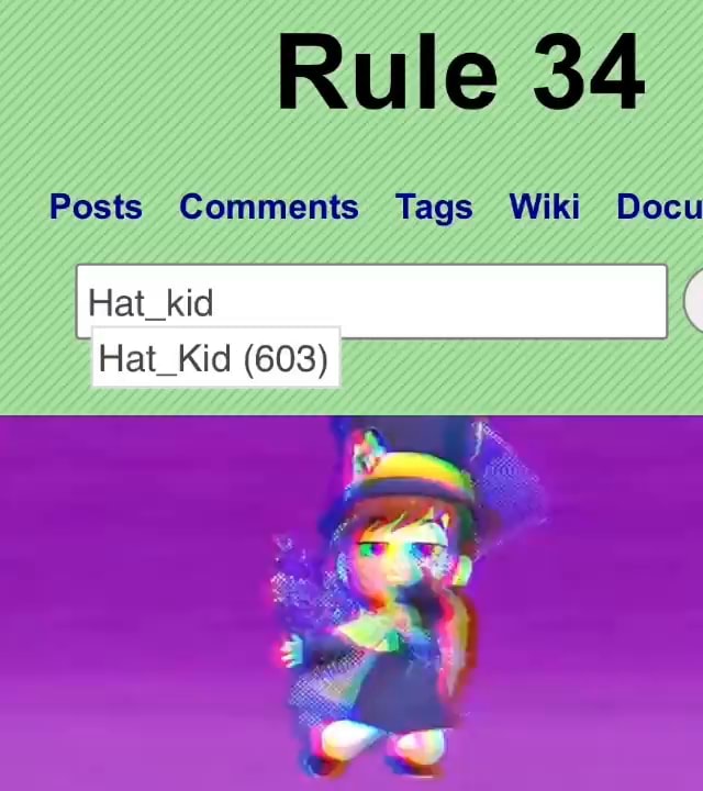 Rule 34 Posts Comments Tags Wiki Docu Hat kid Hat Kid (603) - iFunny
