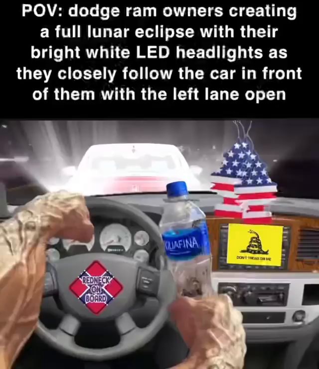 POV: dodge ram owners creating full lunar eclipse with their bright ...