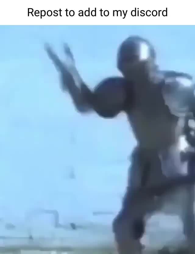 Repost to add to my discord - iFunny