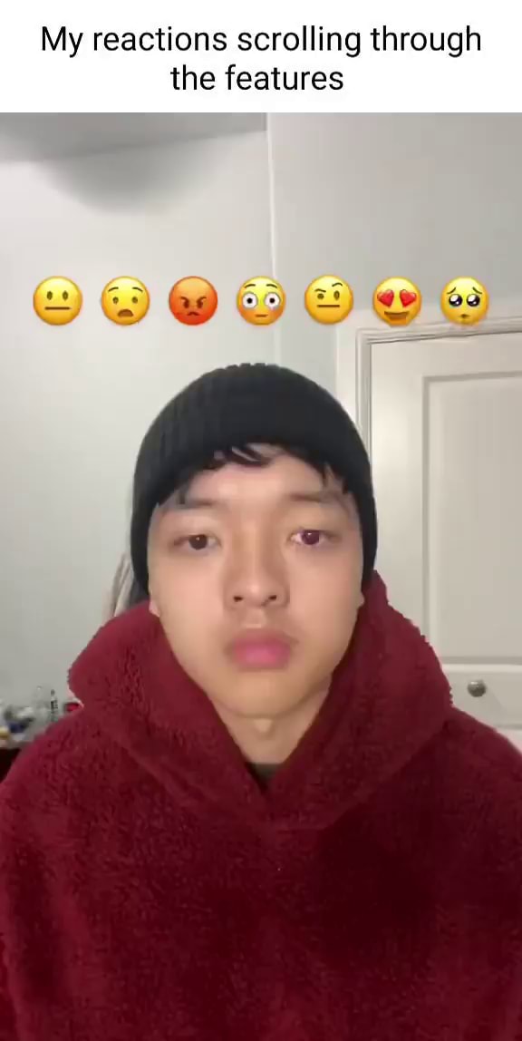 My reactions scrolling through the features er - iFunny
