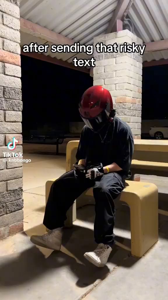 After sending that risky text TikTok knbbongo - iFunny