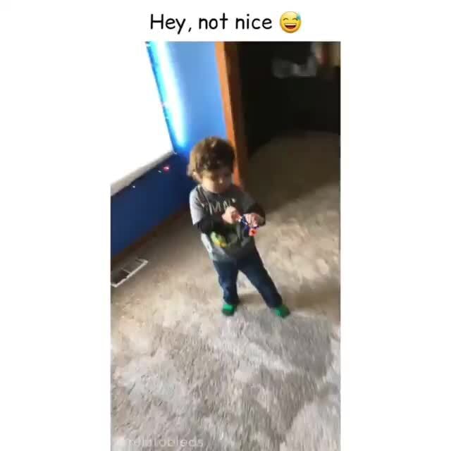 Hey, not nice - iFunny