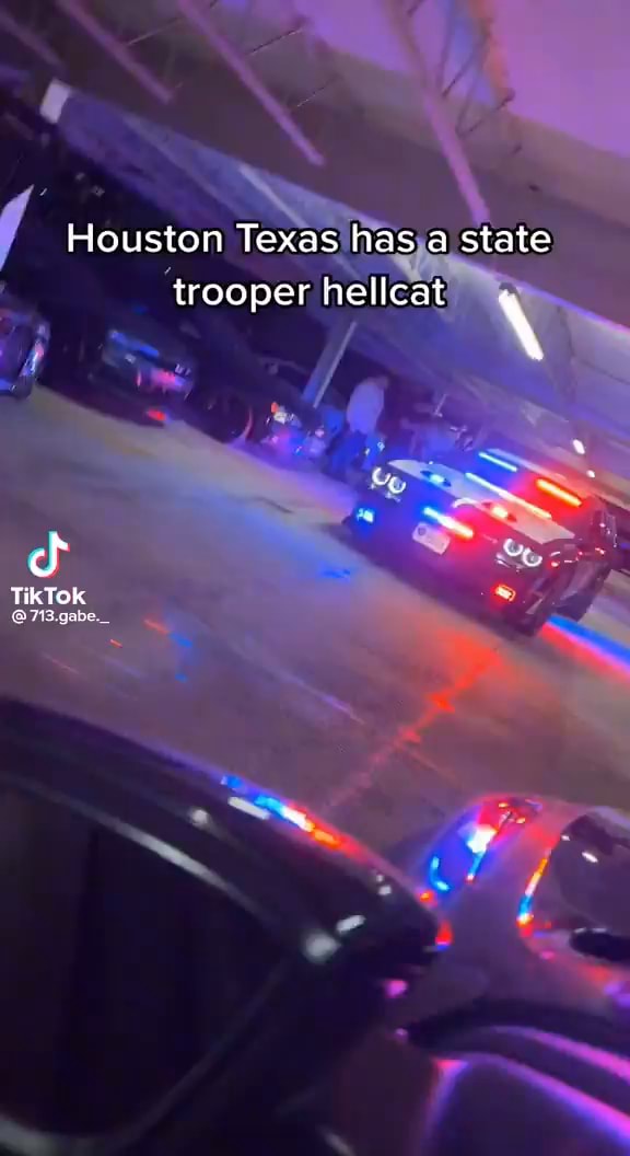 Houston Texas has a state trooper hellcat \ of TikTok SQ, ff - iFunny