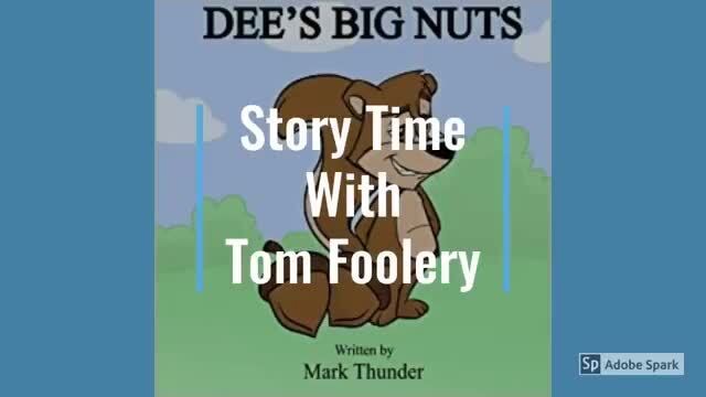 DEE'S BIG NUTS Story Time With Tom Foolery - iFunny