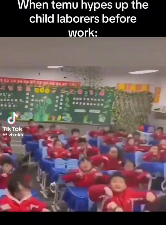 When temu hypes up the child laborers before work: 'TikTok - iFunny