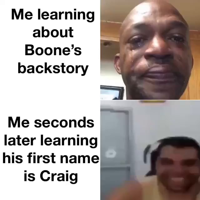Me learning about Boone's backstory Me seconds later learning his first ...