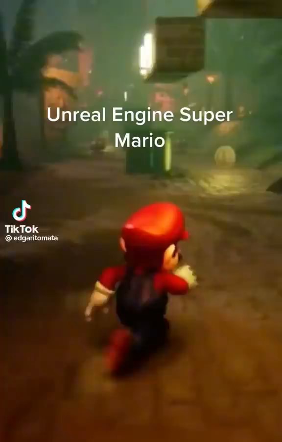 Unreal Engine Super Mario TikTok - iFunny