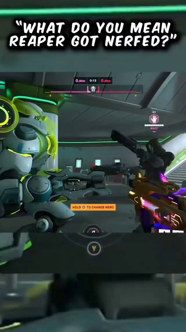 "WHAT DO YOU MEAN REAPER GOT NERFED?" - iFunny