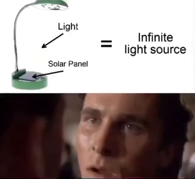 Light Infinite light source Solar Panel - iFunny