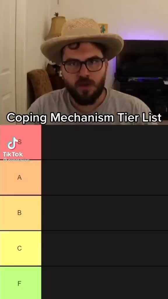 Coping Mechanism Tier List of - iFunny