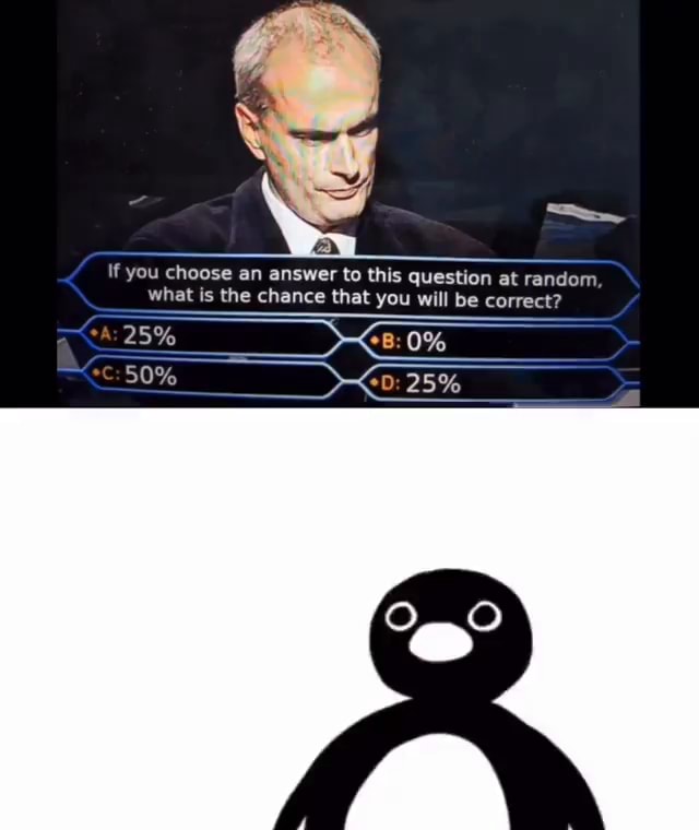 NS If you choose an answer to this question at random what is the ...