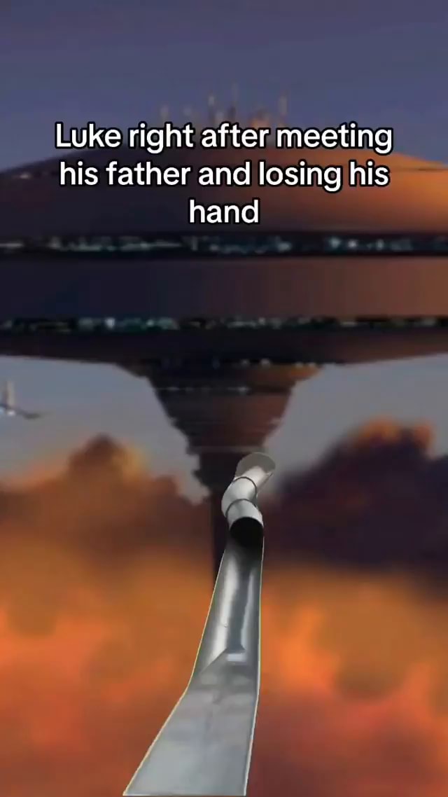 Luke right after meeting his father and losing his hand - iFunny