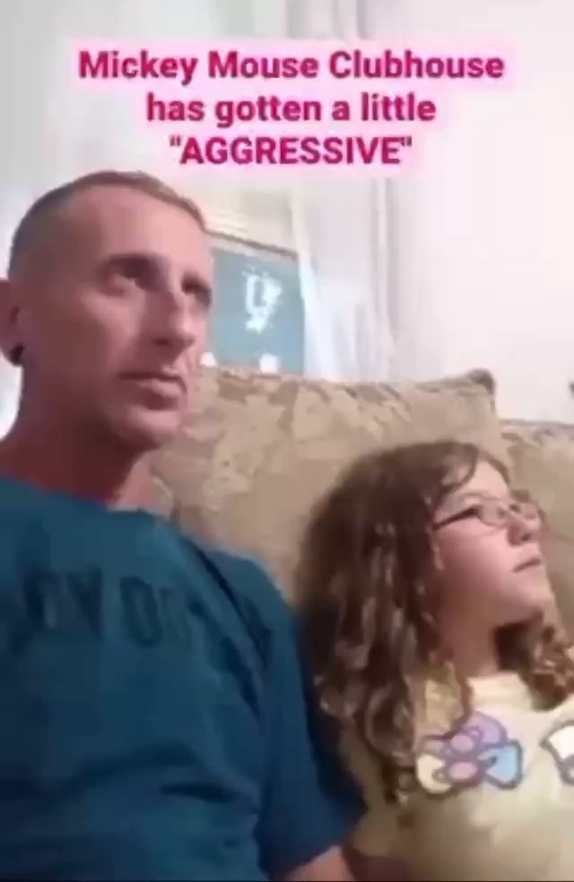 Mickey Mouse Clubhouse has gotten a little "AGGRESSIVE" - iFunny