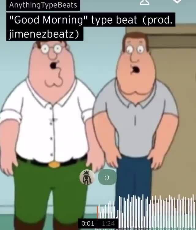 Beats "Good Morning" type beat (prod. jimenezbeatz) )\ARR - iFunny