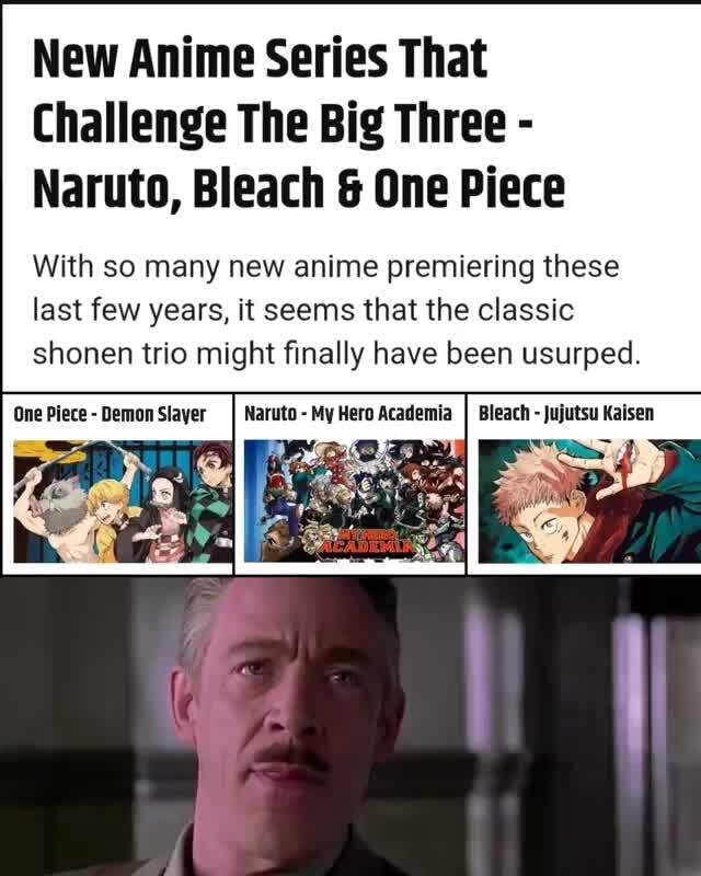 New Anime Series That Challenge The Big Three - Naruto, Bleach & One ...