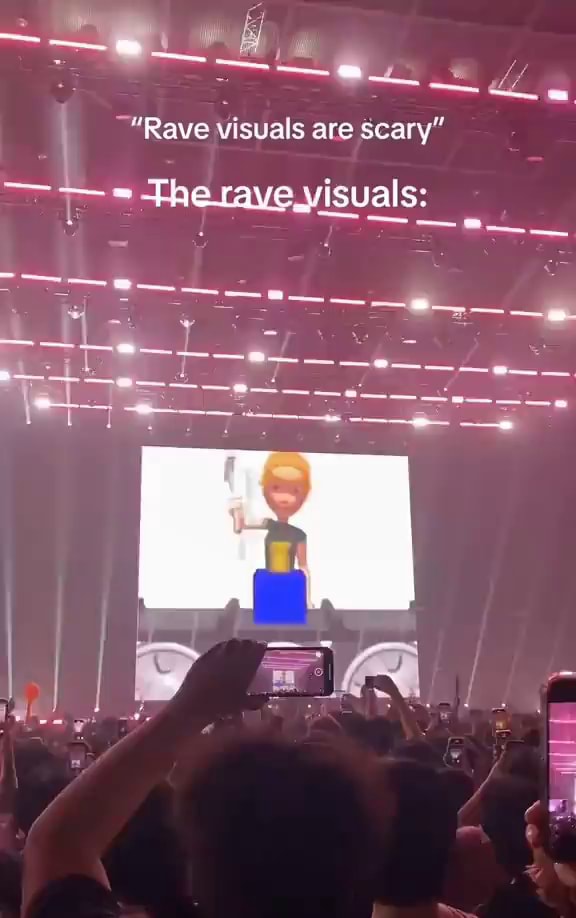 "Rave visuals are scary" visuals: - iFunny