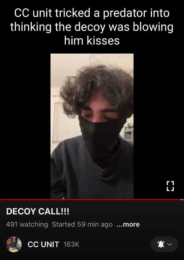 CC unit tricked a predator into thinking the decoy was blowing him ...