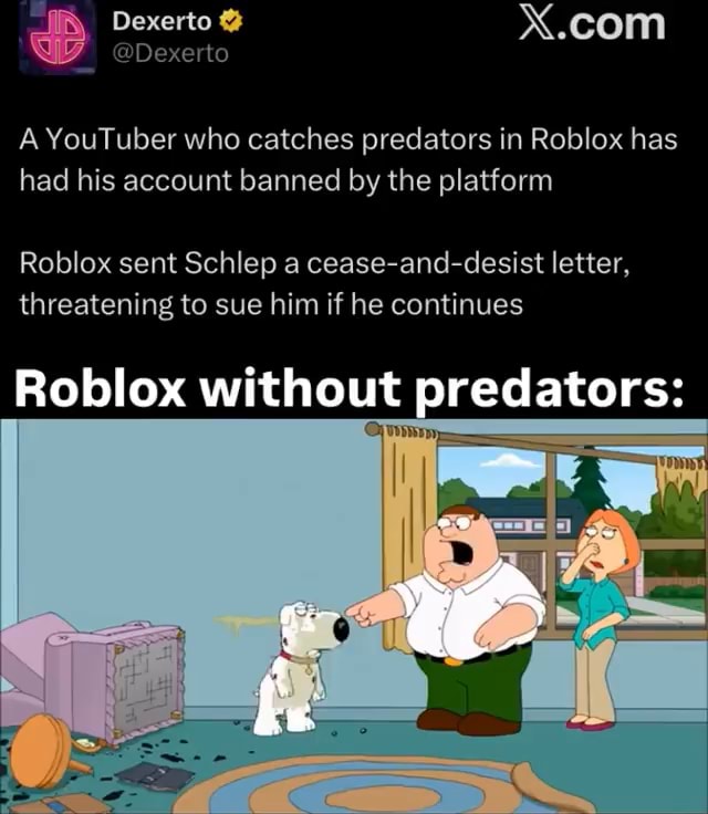 Dexerto X.com @Dexerto YouTuber who catches predators in Roblox has had ...