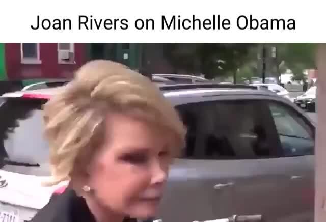 Joan Rivers on Michelle Obama rr - iFunny