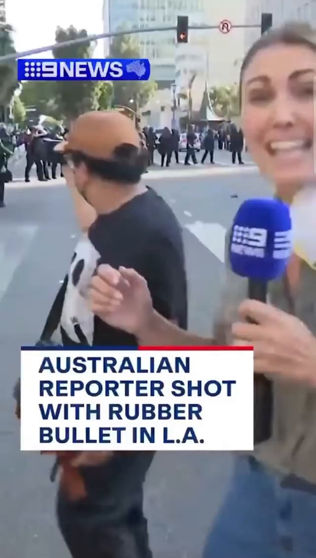 AUSTRALIAN REPORTER SHOT WITH RUBBER BULLET IN L.A. - iFunny