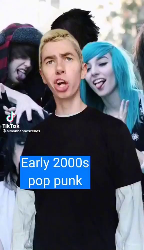 Tik Tok Early 2000s pop punk - iFunny