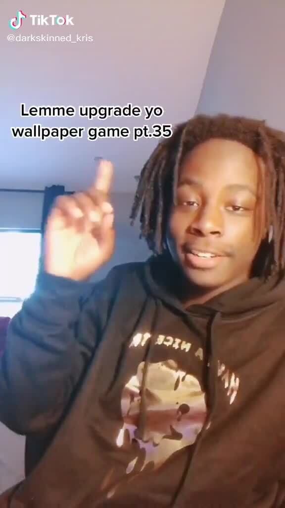 TikTok Lemme upgrade yo wallpaper game pt.35 - iFunny