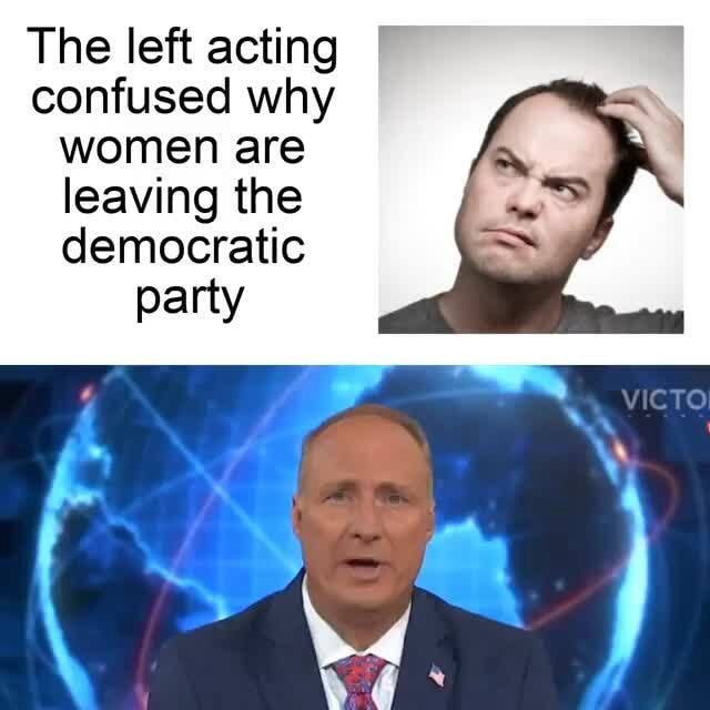 The left acting confused why women are leaving the democratic party ...
