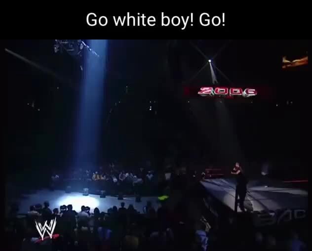 Go white boy! Go! - iFunny