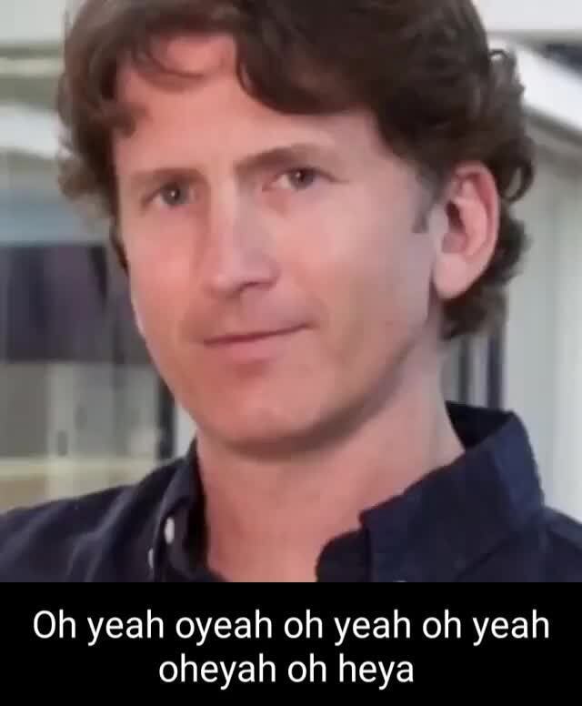 Oh yeah oyeah oh yeah oh yeah oheyah oh heya - iFunny