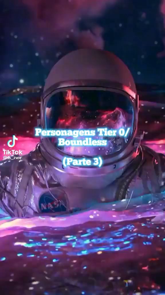 Personagens Tier 0/ Boundless Tik To (Parte 3) - iFunny