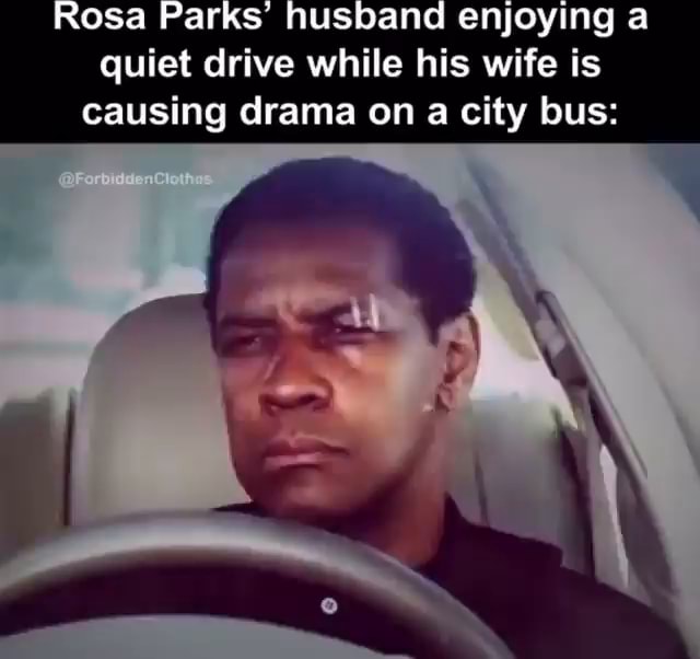 Rosa Parks' husband enjoying a quiet drive while his wife is causing ...