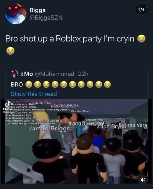 Bigga Bro shot up a Roblox party I'm cryin @ RMo @Muhamnnad BRO Show ...
