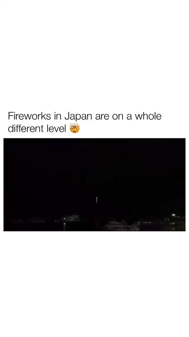Fireworks in Japan are on a whole different level - iFunny