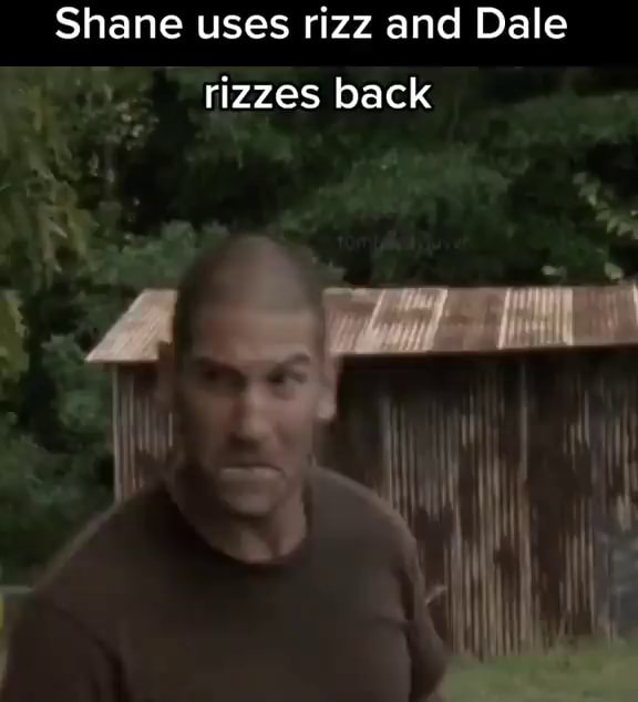 Shane uses rizz and Dale rizzes back - iFunny